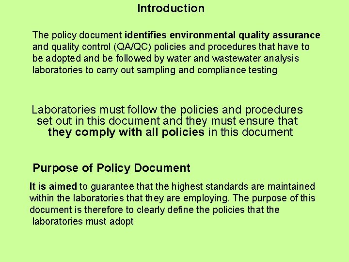 Quality AssuranceQuality Control Policy Introduction The policy document