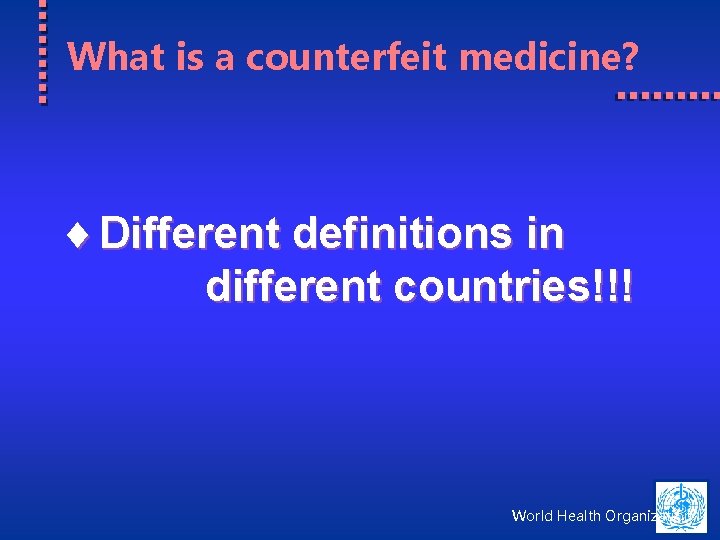 Counterfeiting An overview of problems and dangers Dr