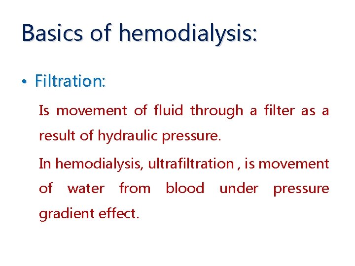 Spotlight on general principles of hemodialysis Mohammed Wahba