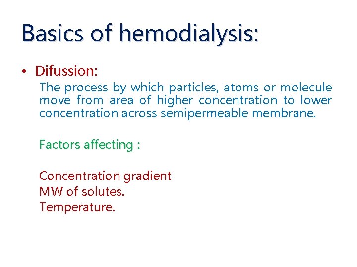 Spotlight on general principles of hemodialysis Mohammed Wahba