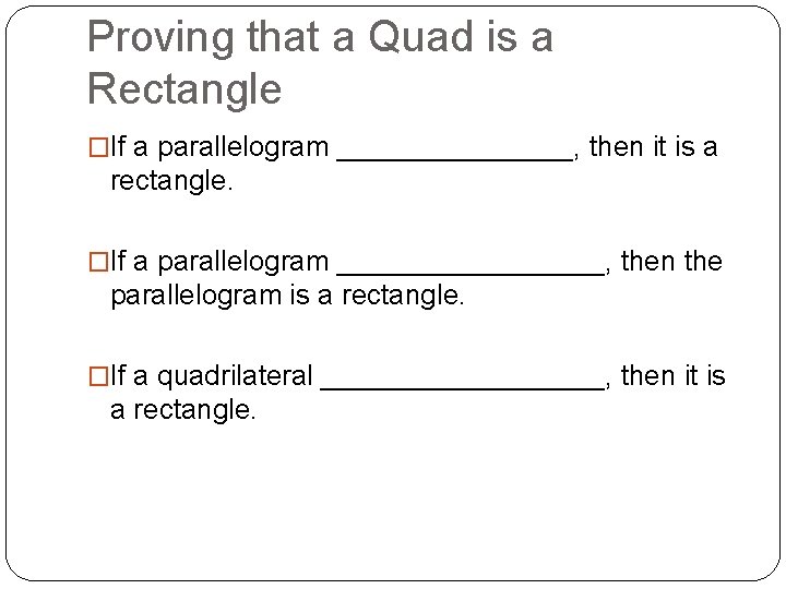 Special Quadrilaterals Honors Geometry Fill in all missing
