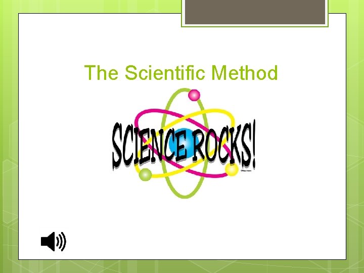 The Scientific Method The Scientifc Method Song To