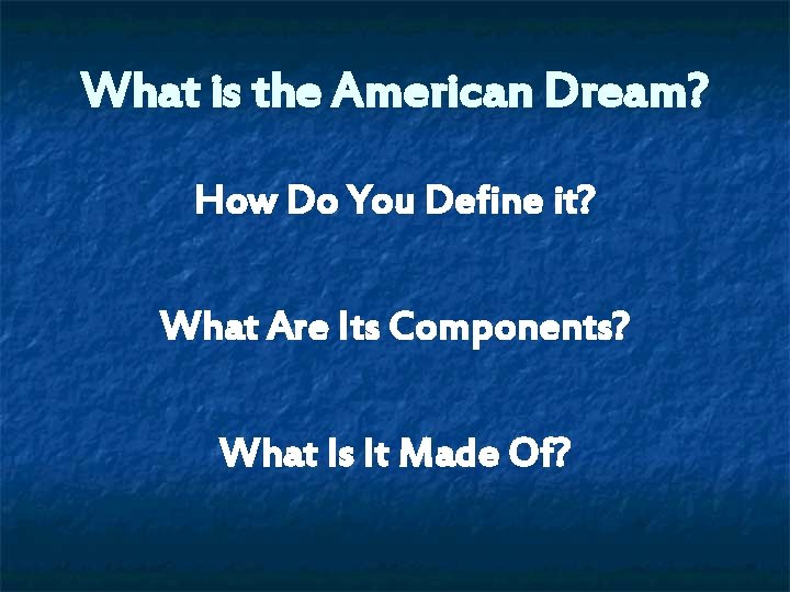 What is the American Dream How Do You
