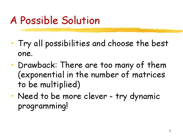 Dynamic Programming Andreas Klappenecker Based On Slides By