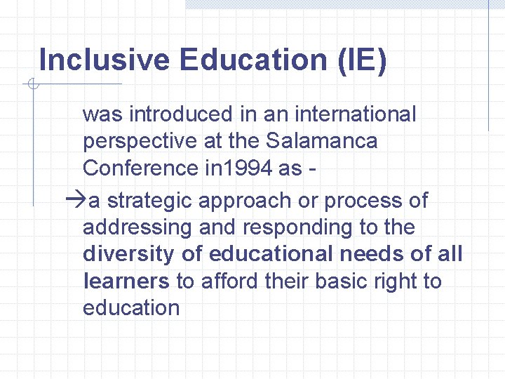 Inclusive Education What is inclusive education Identify the