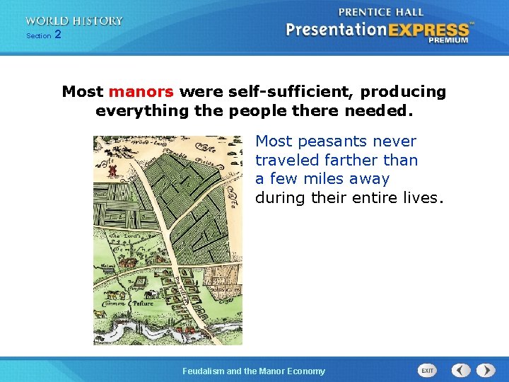 Section 2 Objectives Explain how feudalism shaped medieval