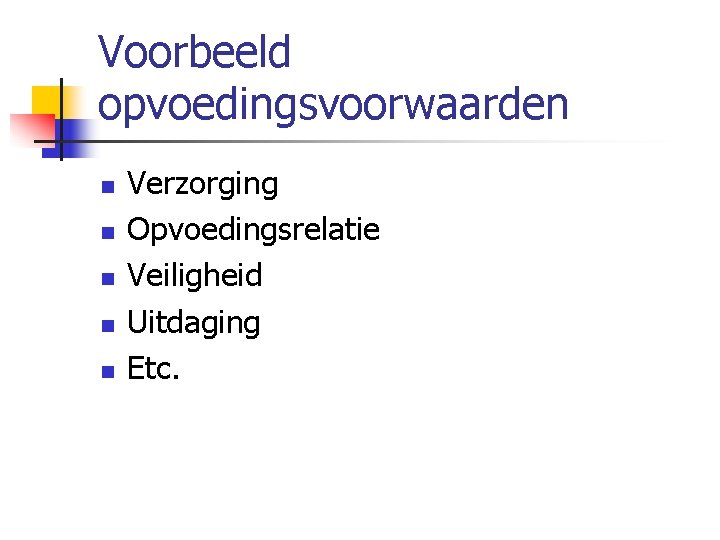 Pedagogiek als beroep Wat is pedagogisch handelen n