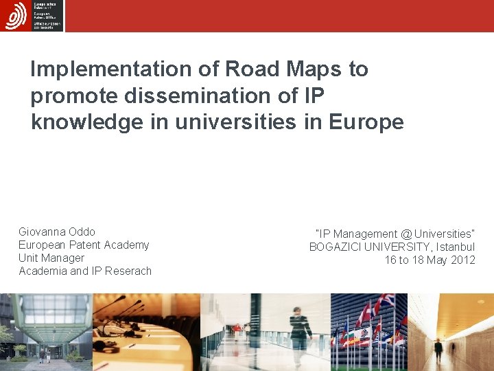Implementation of Road Maps to promote dissemination of