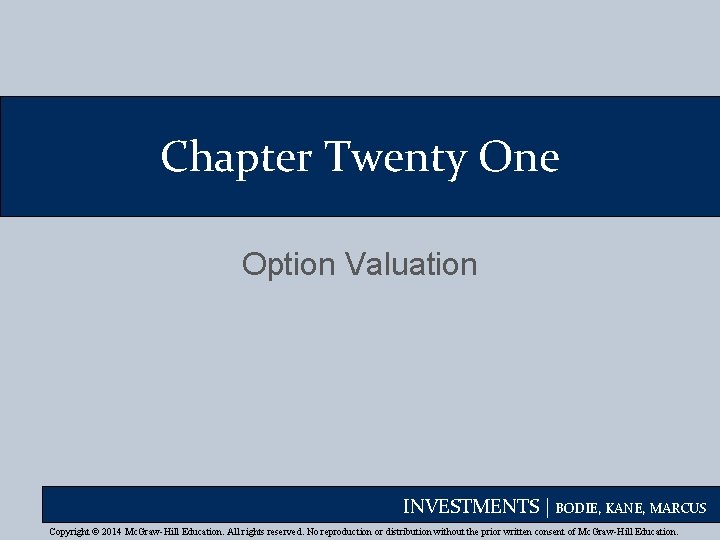 Chapter Twenty One Option Valuation INVESTMENTS BODIE KANE