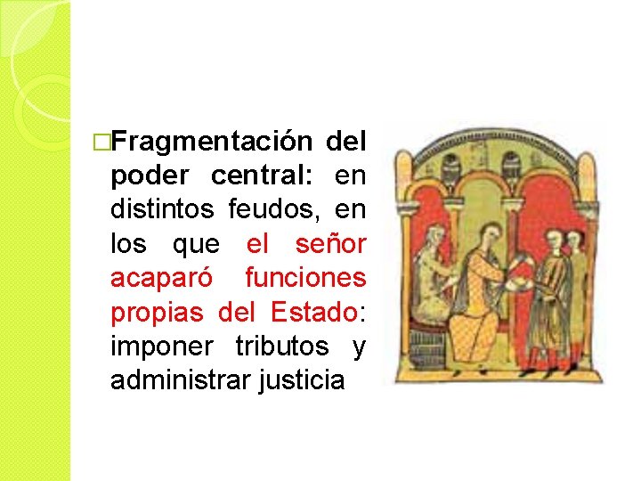 El Sistema Feudal Obj Conocer los elementos fundamentales