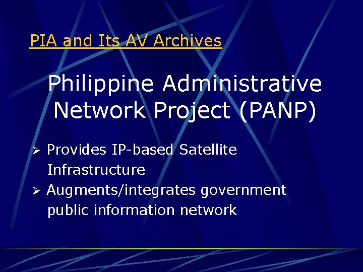 IPBased Satellite Infrastructure for Access of PIA AV