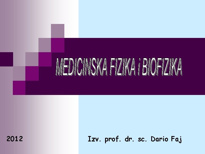 2012 Izv prof dr sc Dario Faj nastava