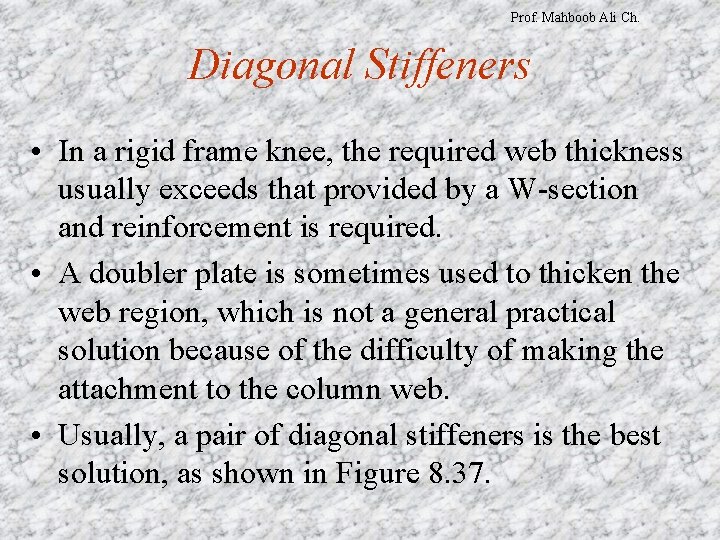 Prof Mahboob Ali Ch MOMENT CONNECTIONS Rigid Frame