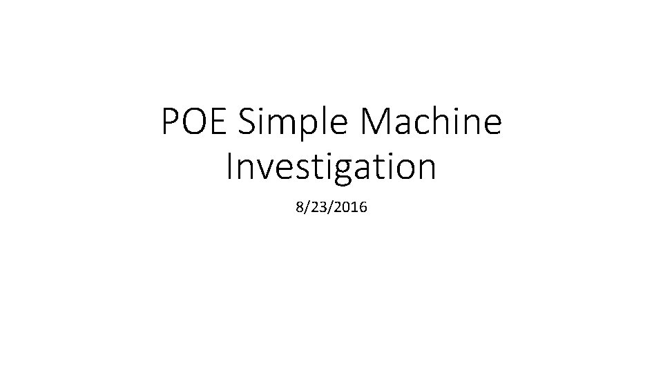 POE Simple Machine Investigation 8232016 First Class Lever