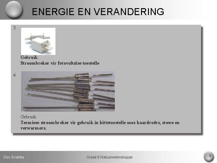 ENERGIE EN VERANDERING EENHEID 4 VEILIGHEID BY ELEKTRISITEIT