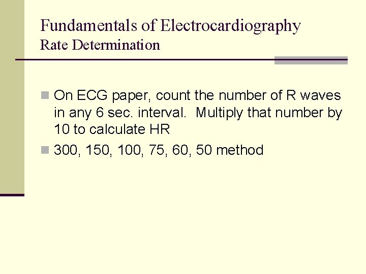 ECG Fundamentals of Electrocardiography The conduction system is