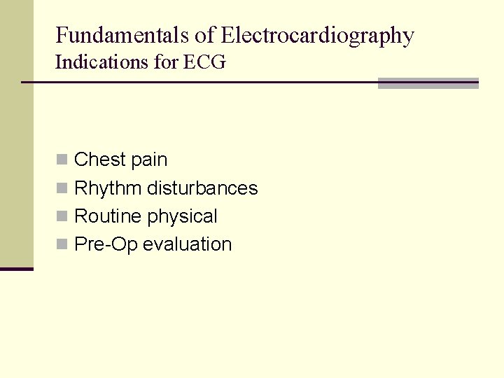 ECG Fundamentals of Electrocardiography The conduction system is