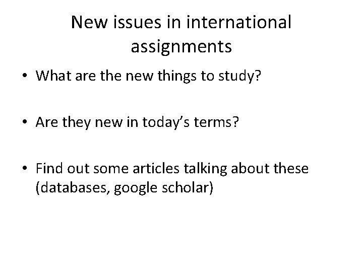 New issues in international assignments What are the