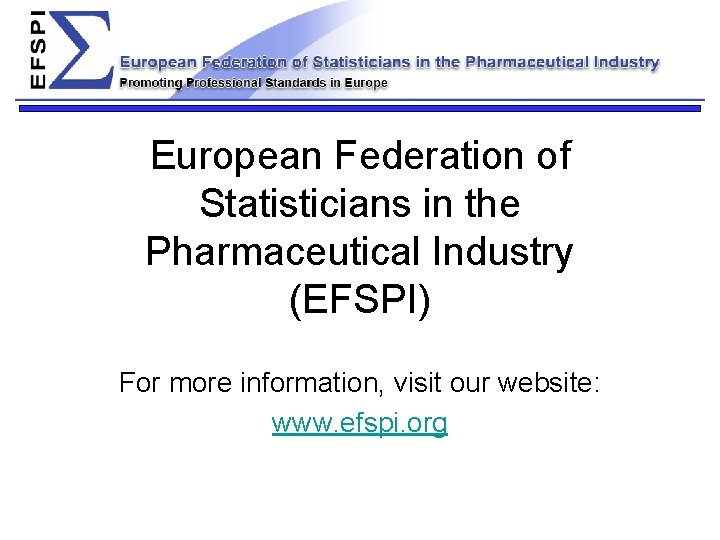 European Federation of Statisticians in the Pharmaceutical Industry