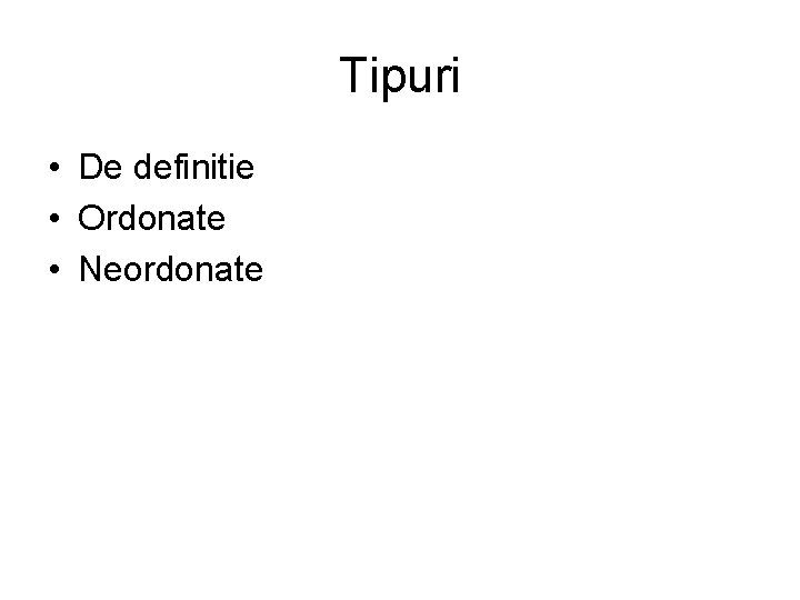Liste Tipuri De definitie Ordonate Neordonate De definitie