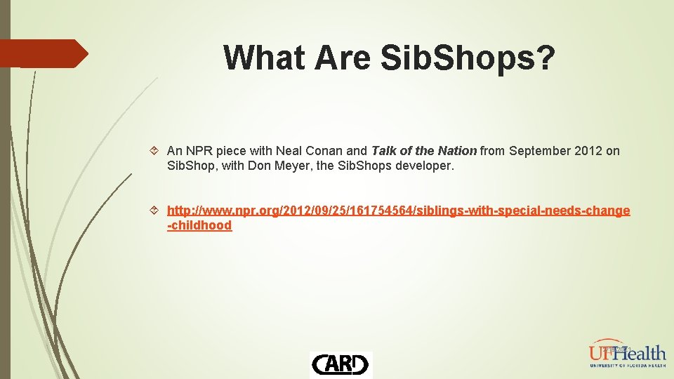Sib Shops Overview Sibling Support Project Sponsored by