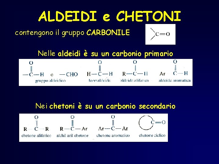 Aldeidi e chetoni Struttura e propriet Nomenclatura e