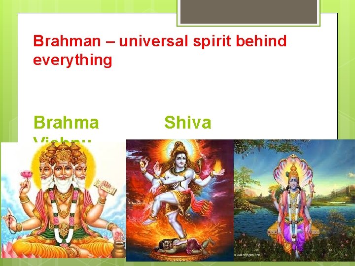 Hinduism Roots of Hindu Belief Hinduism is a
