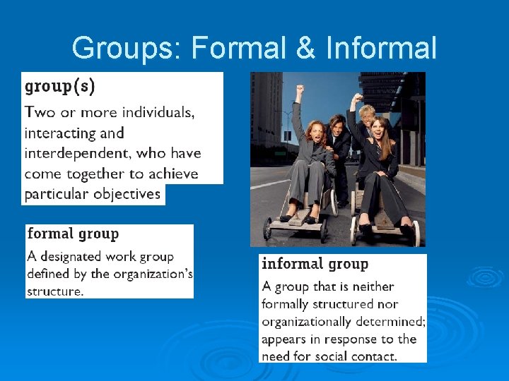 Chapter 8 Foundations of Group Behavior Groups Formal