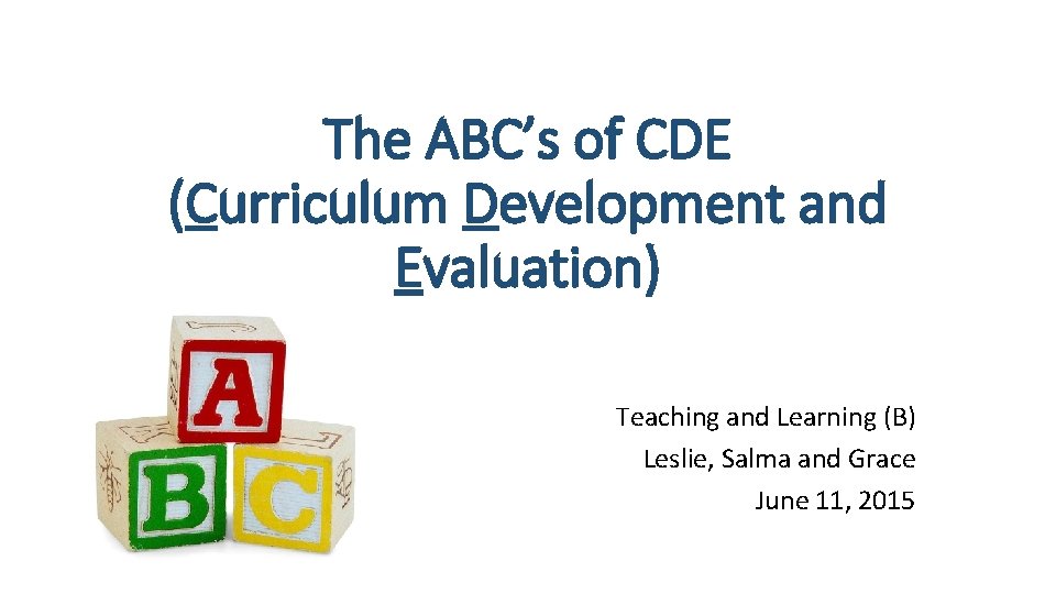 The ABCs of CDE Curriculum Development and Evaluation