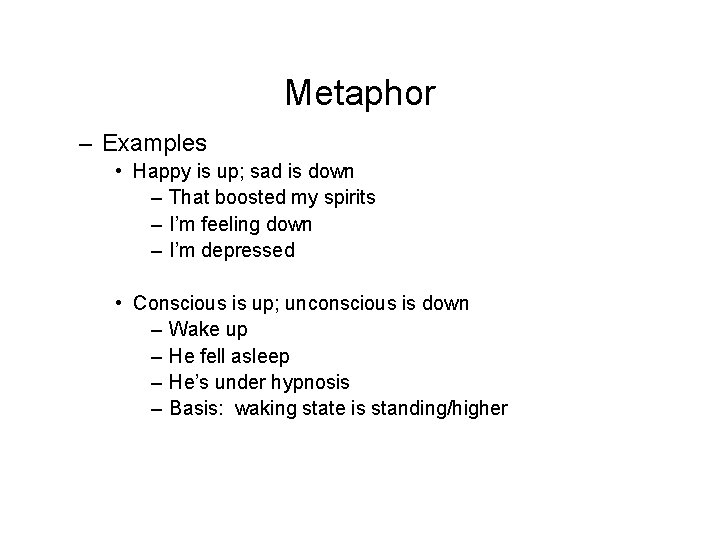 Metaphor Structure of reality built up through embodied