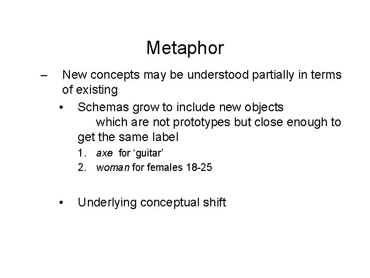 Metaphor Structure of reality built up through embodied