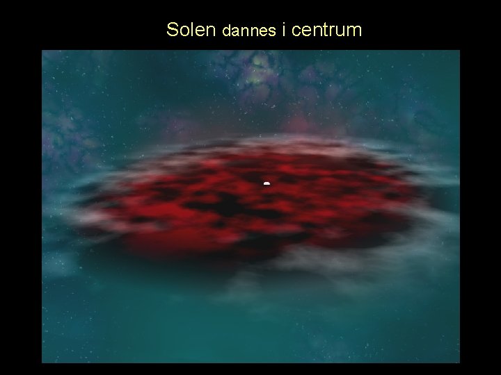 Dannelse af solsystemet og universets alder Tom Sillesen