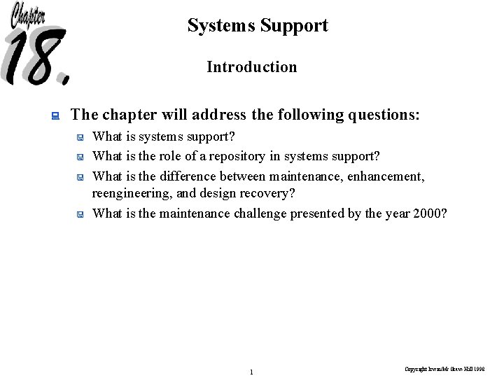 Systems Support Introduction The chapter will address the
