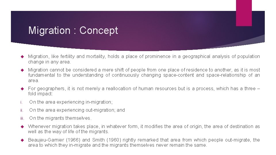 Determinants of Migration Migration Concept Migration like fertility