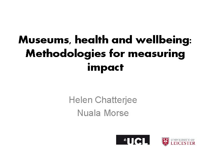 Museums health and wellbeing Methodologies for measuring impact