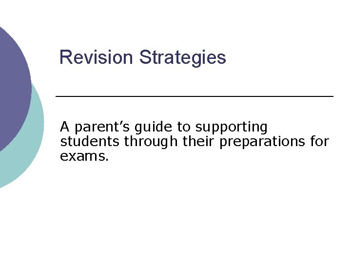 Revision Strategies A parents guide to supporting students