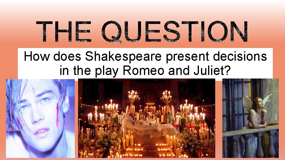 How does Shakespeare present decisions in the play