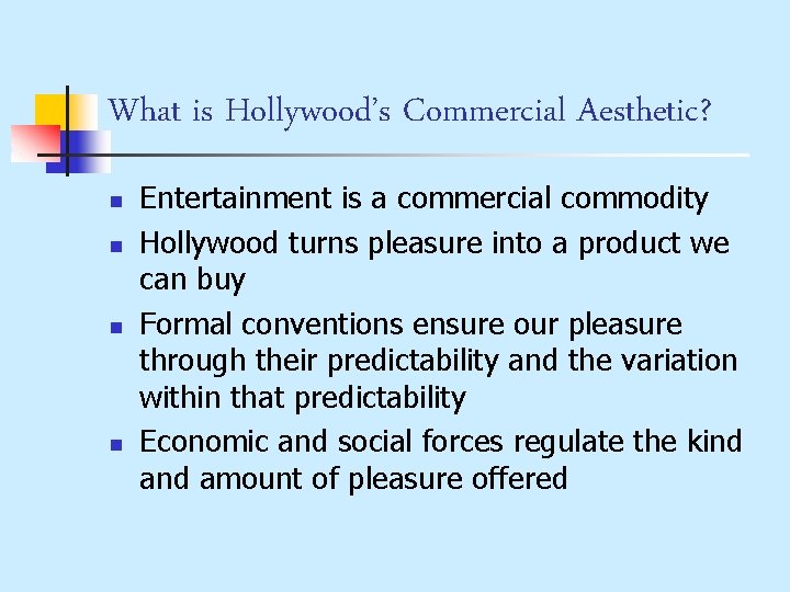Chapter 2 Hollywoods Commercial Aesthetic Its all about