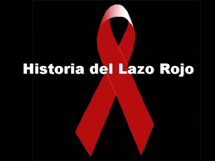 Historia del Lazo Rojo El lazo rojo para