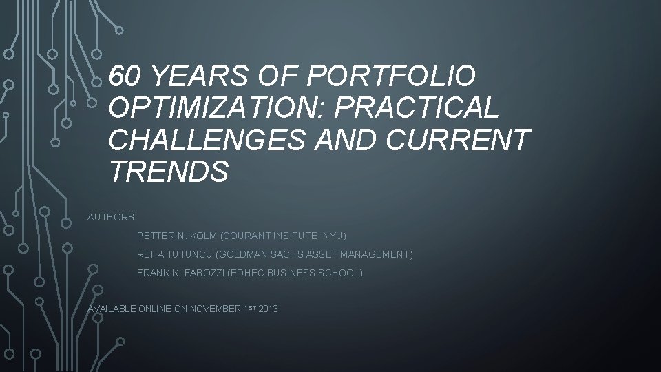 60 YEARS OF PORTFOLIO OPTIMIZATION PRACTICAL CHALLENGES AND