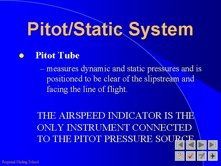 PitotStatic System l Pitot Tube measures dynamic and