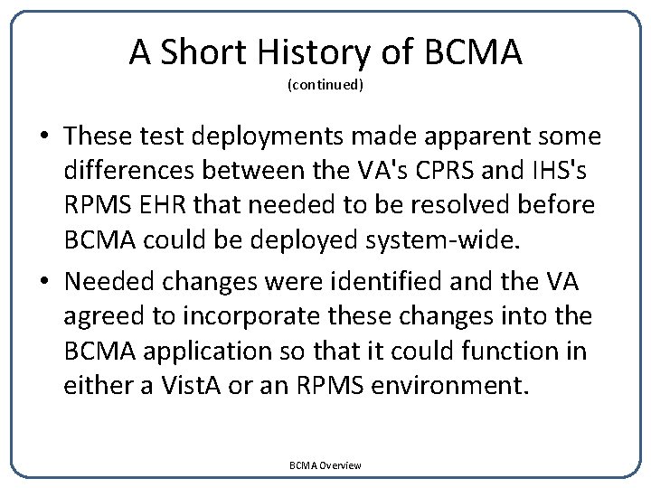 Resource Patient Management System BCMA Overview Presenters David