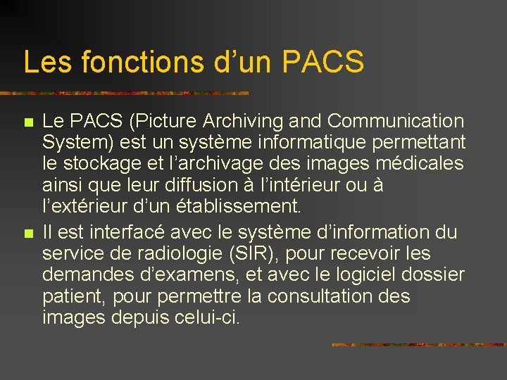 PACS Picture Archiving and Communication System Sciences de