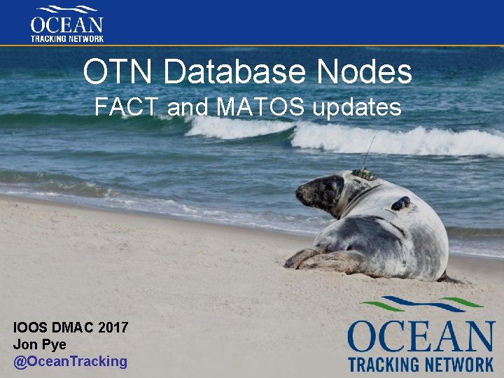OTN Database Nodes FACT and MATOS updates IOOS
