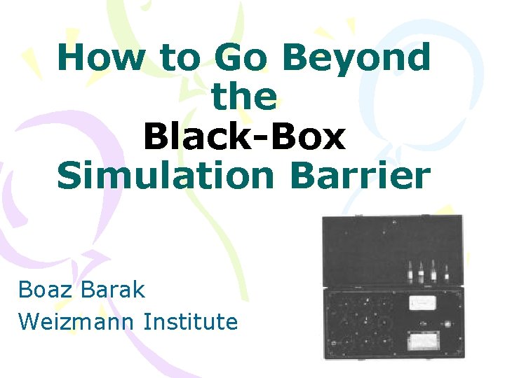 How to Go Beyond the BlackBox Simulation Barrier