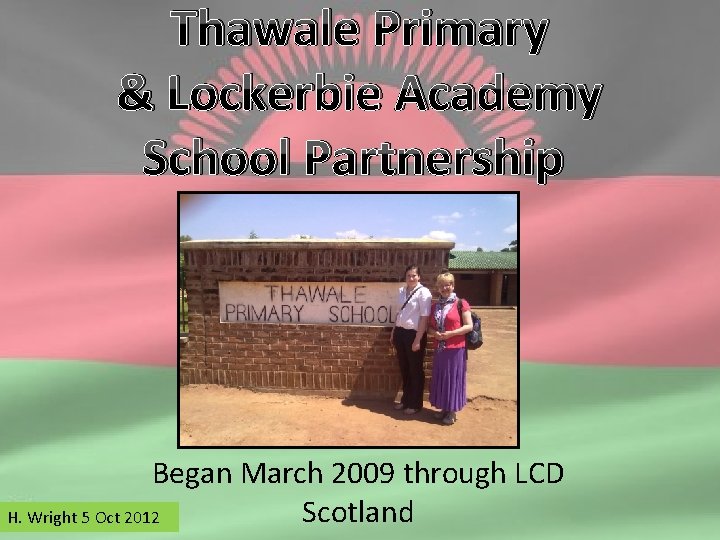Thawale Primary Lockerbie Academy School Partnership Began March