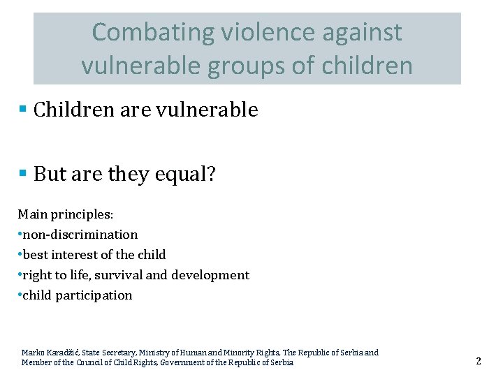 Combating violence against vulnerable groups of children Violence