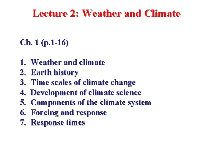 Lecture 2 Weather and Climate Ch 1 p