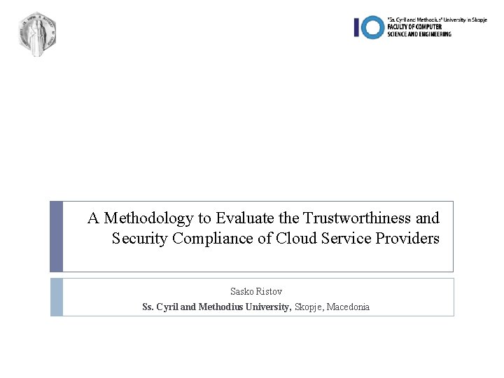 A Methodology to Evaluate the Trustworthiness and Security