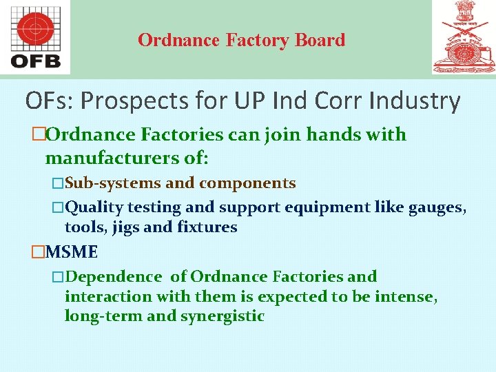 Ordnance Factory Board ORDNANCE FACTORY BOARD WELCOMES FELICITATES